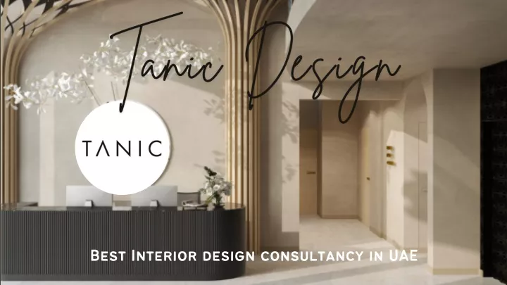 PPT - Best Interior Design Consultancy in UAE - Tanic Design PowerPoint ...