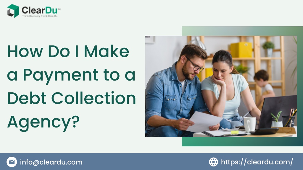PPT - How Do I Make a Payment to a Debt Collection Agency PowerPoint ...
