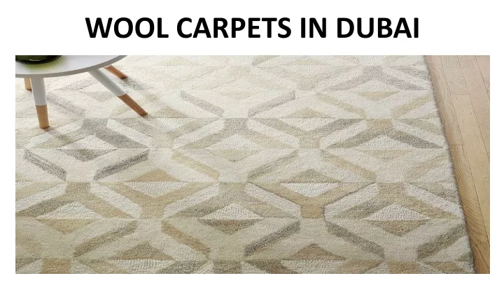 PPT - WOOL CARPETS IN DUBAI PowerPoint Presentation, free download - ID ...