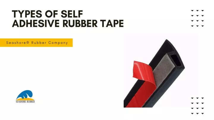 PPT - Types of Self Adhesive Rubber Tape PowerPoint Presentation, free ...
