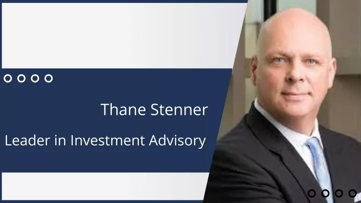 PPT - Thane Stenner - Leader in Investment Advisory PowerPoint ...