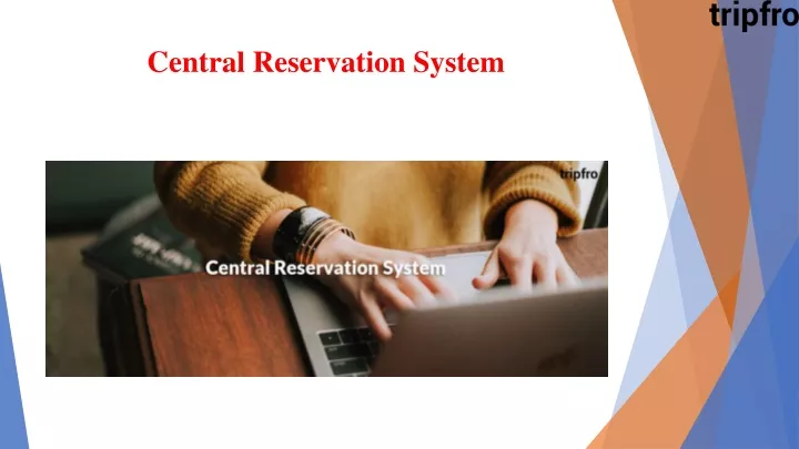 PPT - Central Reservation System PowerPoint Presentation, free download ...