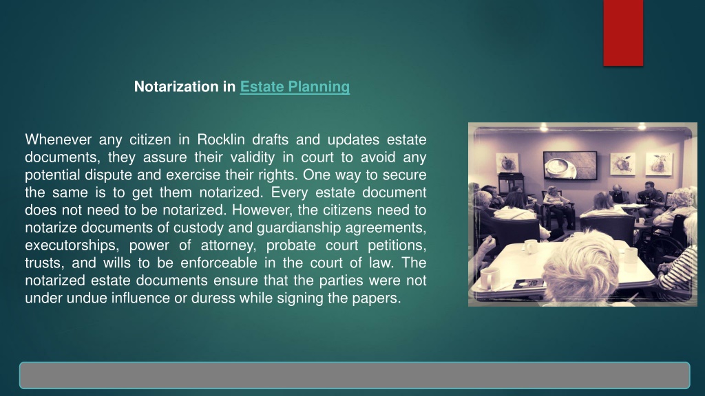 PPT - Notarize Estate Planning Documents With Rocklin Notary Public ...