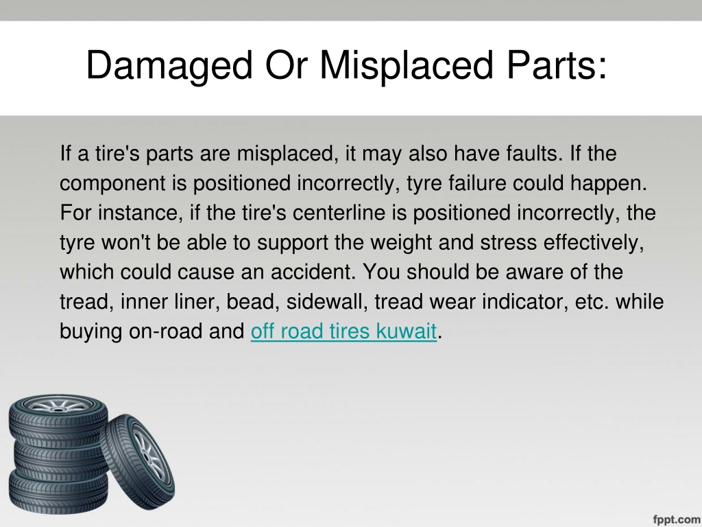 PPT - COMMON TYRE DEFECTS _ tyre shop kuwait _ suv tires kuwait ...