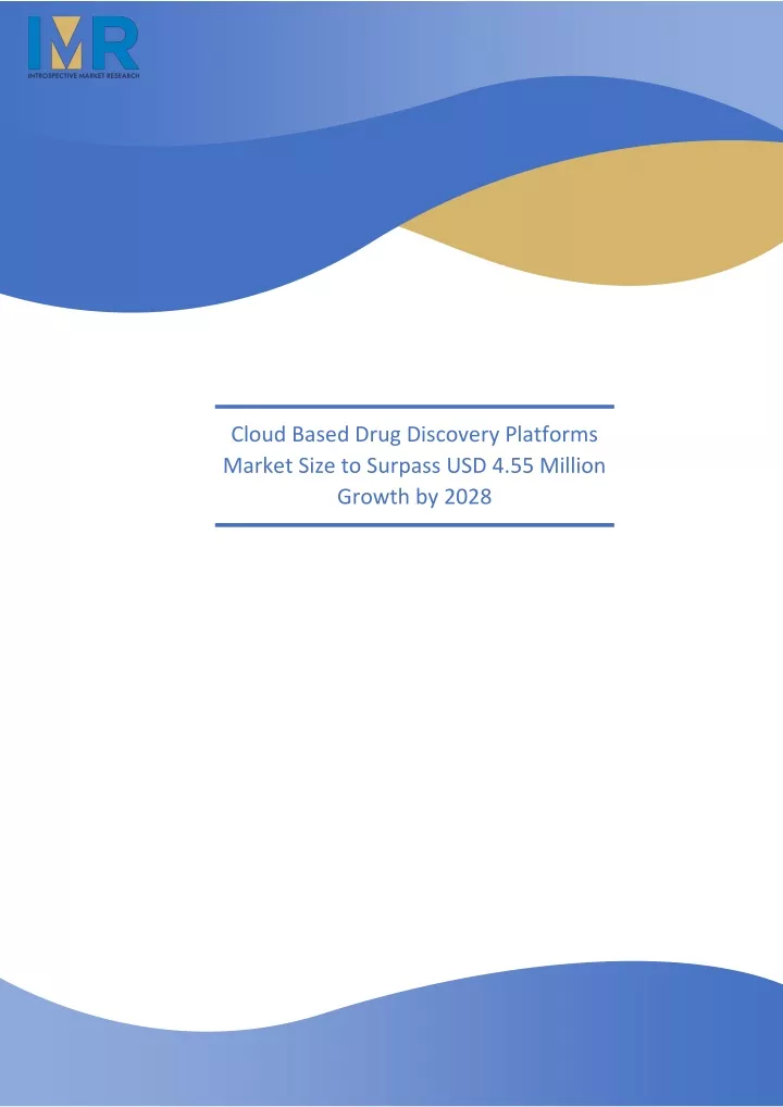 PPT - Cloud Based Drug Discovery Platforms Market PowerPoint Presentation - ID:11567318