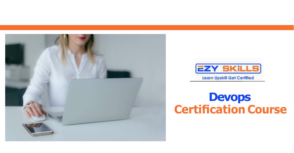 PPT - Get The Effective DevOps Certification Course for You from EZY Skills PowerPoint ...
