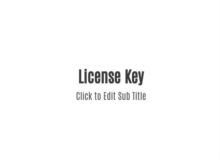 PPT - License Key PowerPoint Presentation, free download - ID:11571479