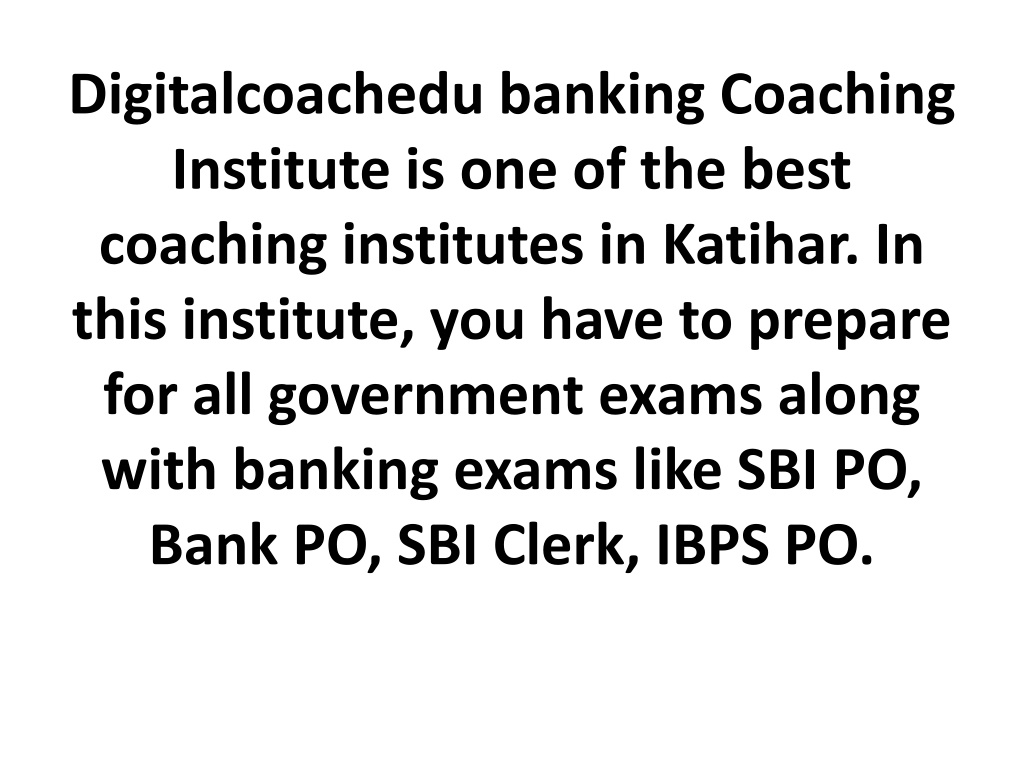 PPT - Top 5 Best Banking Coaching in Katihar PowerPoint Presentation ...