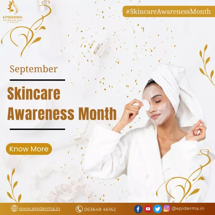 PPT - September is National Skincare Awareness Month | Dermatology ...
