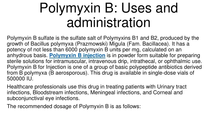 PPT - Polymyxin B Uses and administration PowerPoint Presentation, free ...