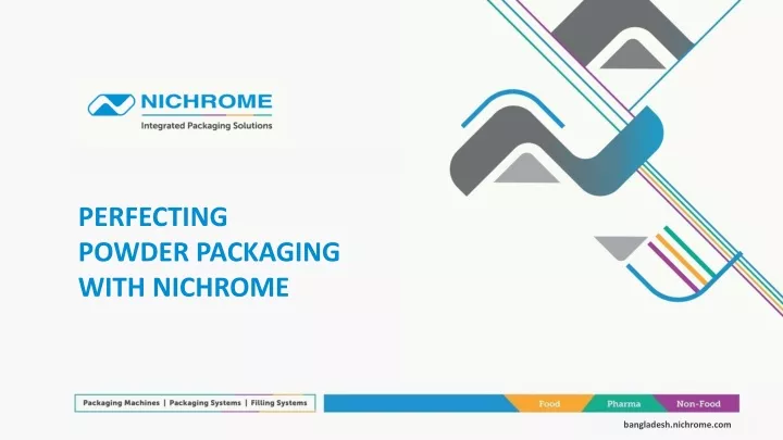 PPT - Perfecting Powder Packaging with Nichrome PowerPoint Presentation - ID:11573071