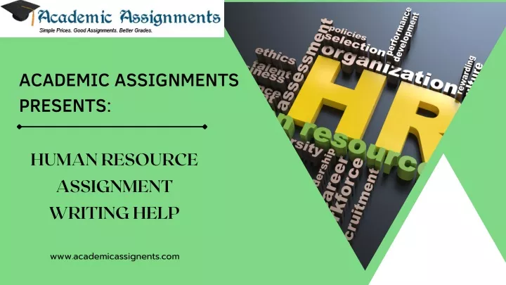 PPT - ACADEMIC ASSIGNMNET PRESENTS HUMAN RESOURCE ASSIGNMENT WRITING ...