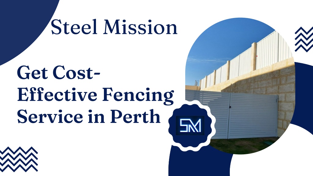 PPT - Get Cost-Effective Fencing Service in Perth | Steel Mission ...
