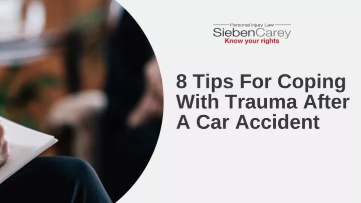 PPT - 8 Tips For Coping With Trauma After A Car Accident PowerPoint ...