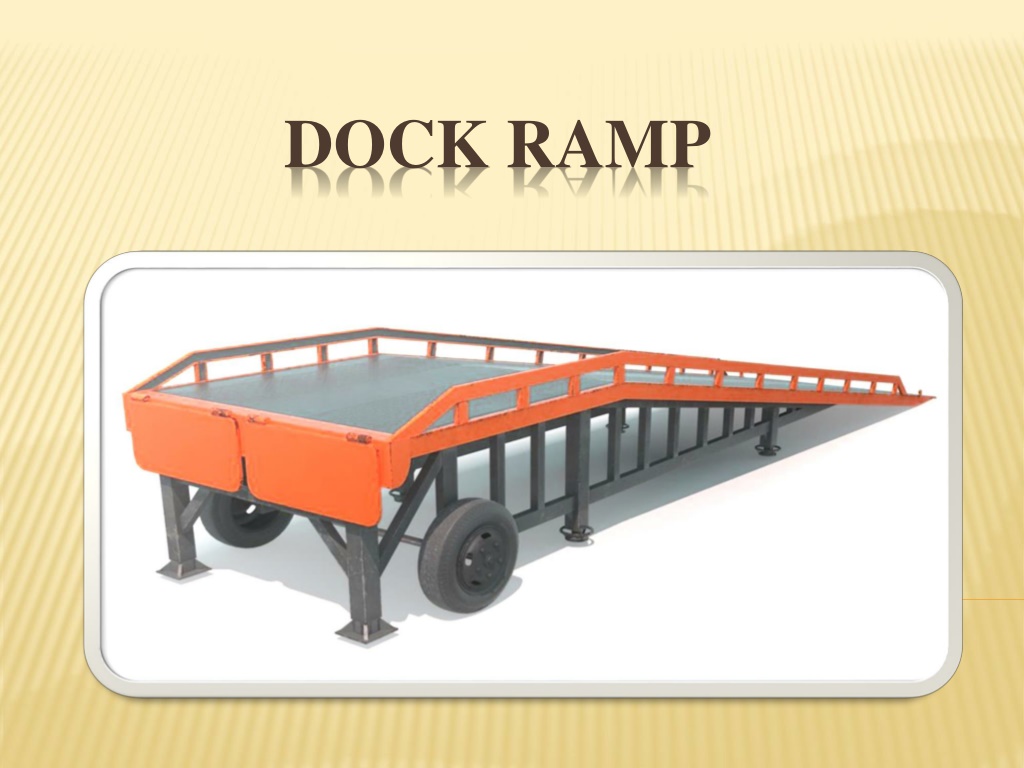 PPT - Dock Ramp in Chennai-Tamil nadu-Hyderabad-Bangalore-Mysore ...