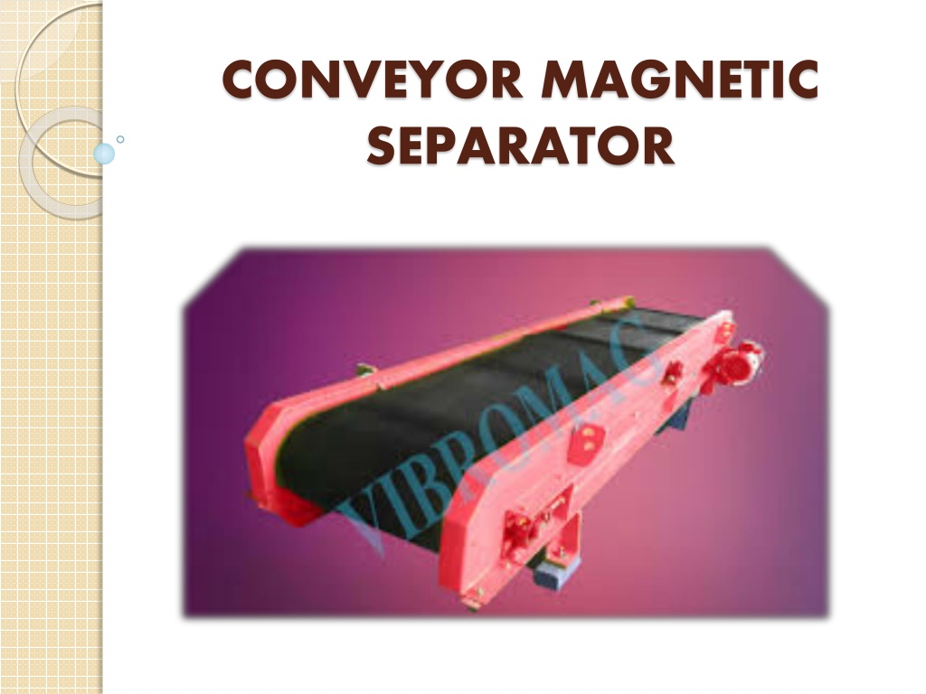 PPT - Conveyor Magnetic Separator in Chennai-Bangalore-Karnataka ...