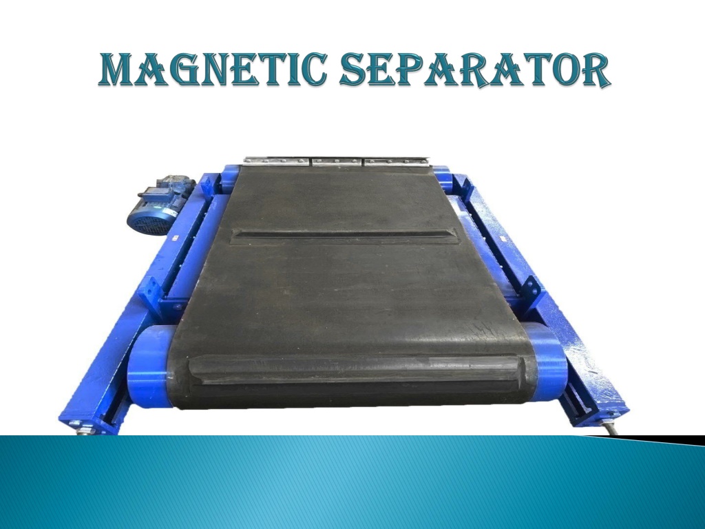 PPT - Magnetic Separator in Chennai-Bangalore-Karnataka-Hyderabad-Hosur ...
