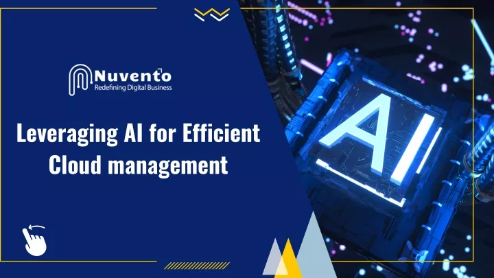 PPT - Leveraging AI for Efficient Cloud management final PowerPoint ... PPT - Leveraging AI for Efficient Cloud management final PowerPoint ...