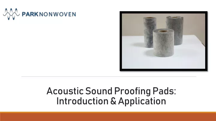 PPT - Acoustic Sound Proofing Pads: Introduction & Application ...