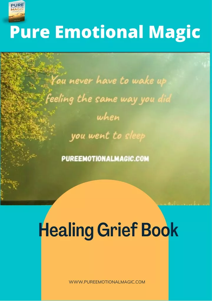 PPT - Healing Grief Book - Pure Emotional Magic PowerPoint Presentation ...