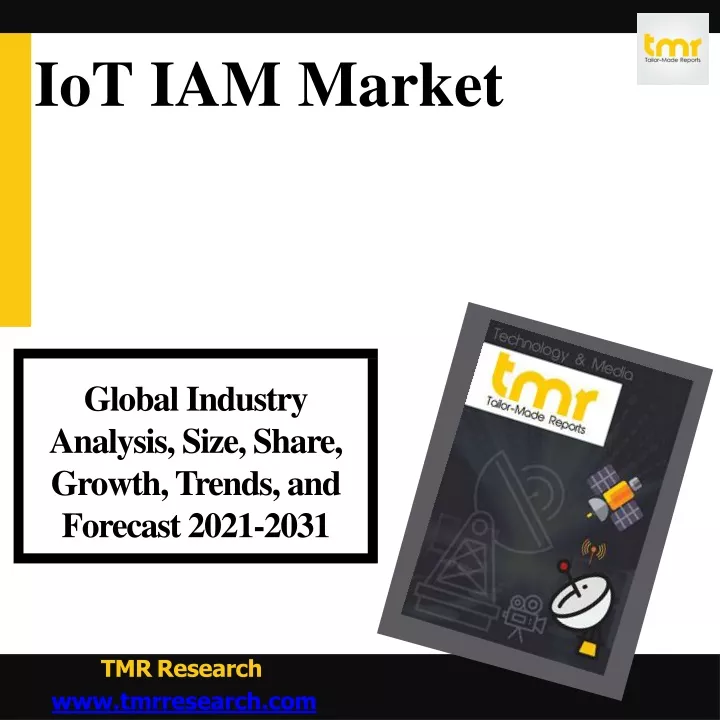 PPT - IoT IAM - Undergoing significant development in Consumer ...