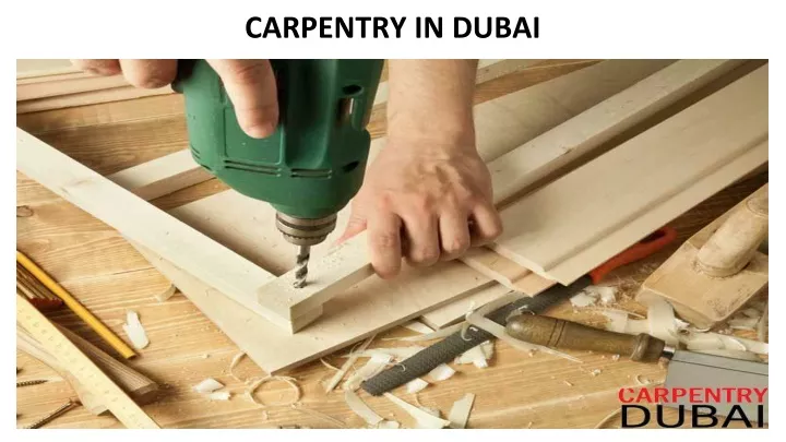 PPT - CARPENTRY IN DUBAI PowerPoint Presentation, free download - ID ...