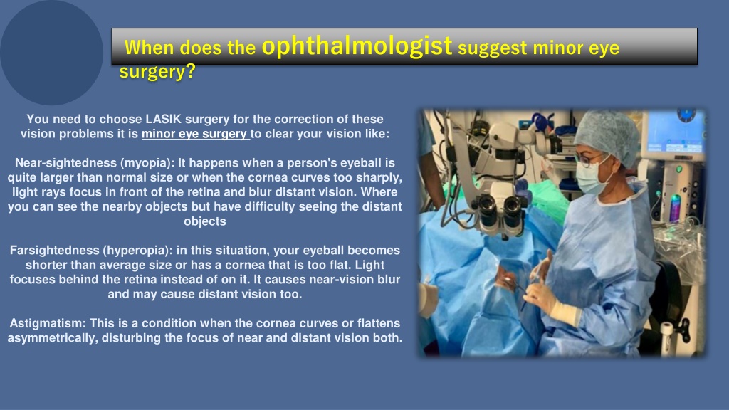 PPT - When does the ophthalmologist suggest minor eye surgery ...
