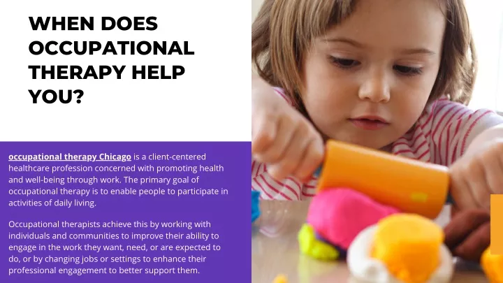PPT - When Does occupational Therapy Help You? PowerPoint Presentation ...
