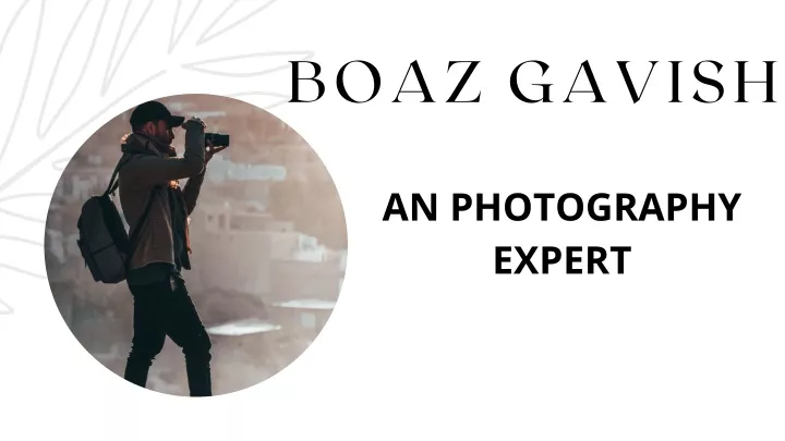 PPT - Boaz Gavish - An Photography Expert PowerPoint Presentation, free download - ID:11597047