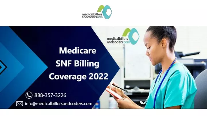 PPT - Medicare SNF Billing Coverage 2022 PowerPoint Presentation, free ...