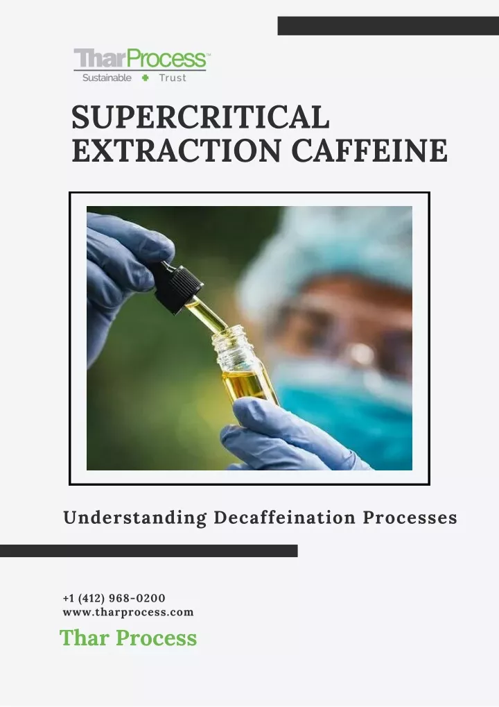PPT - Supercritical Extraction Caffeine - TharProcess PowerPoint ...