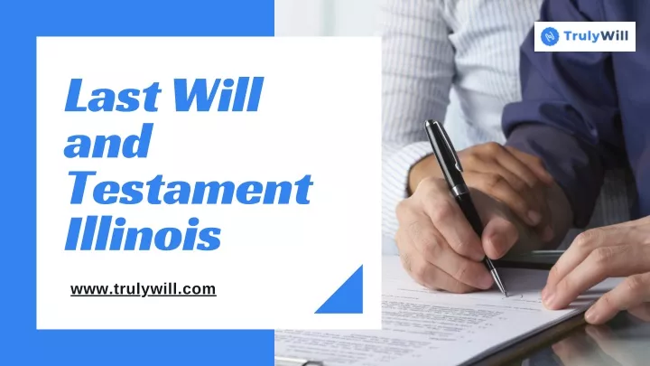 PPT - Illinois Last Will and Testament | Complete Guide by Trulywill ...