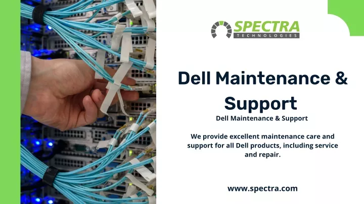 PPT - Dell Maintenance & Support - SPECTRA Technologies PowerPoint Presentation - ID:11599676