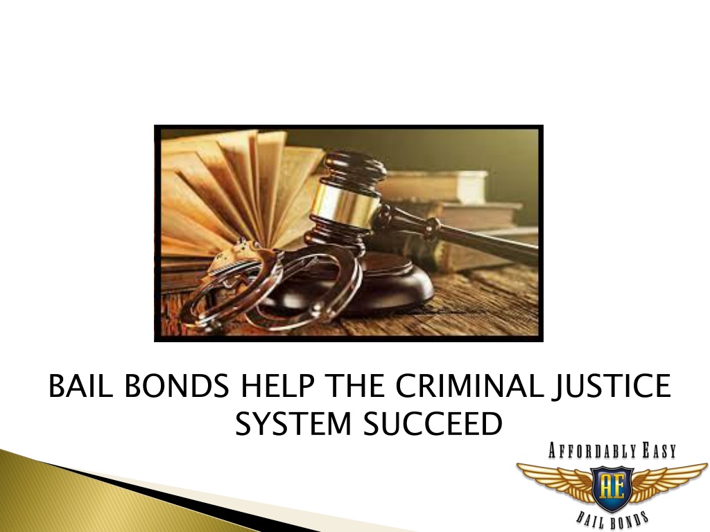 PPT - WAYS THE BAIL BONDS SYSTEM BENEFITS SOCIETY PowerPoint ...