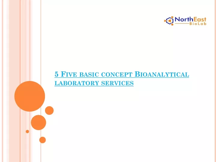PPT - 5 Five basic concept Bioanalytical laboratory services PowerPoint ...