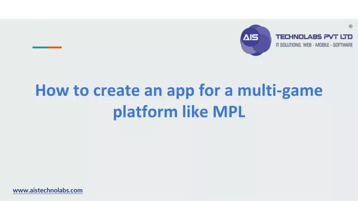 PPT - How to create an app for a multi-game platform like MPL? PowerPoint Presentation - ID:11606982
