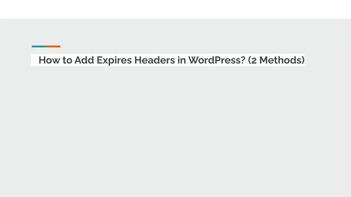 PPT - Add Expires Headers in WordPress PowerPoint Presentation, free download - ID:11609302