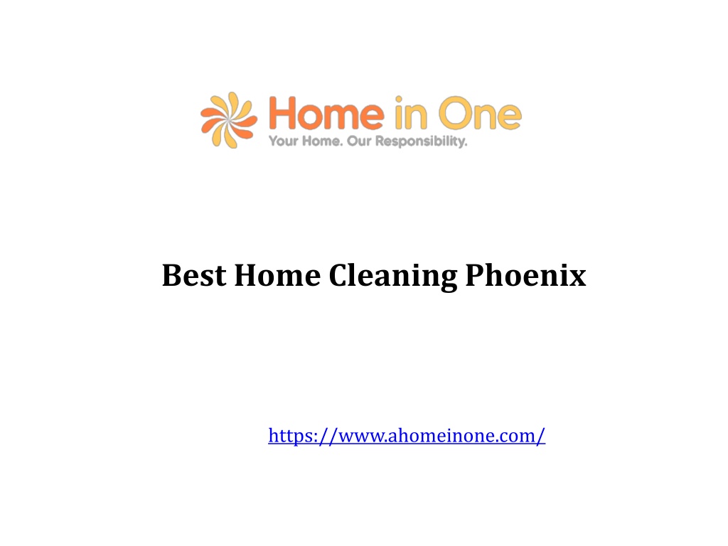 PPT - Best Home Cleaning Phoenix PowerPoint Presentation, free download ...