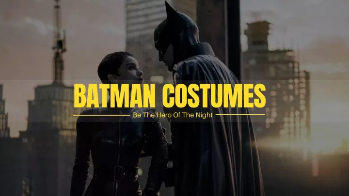 PPT - Batman Costumes Be The Hero Of Night PowerPoint Presentation ...