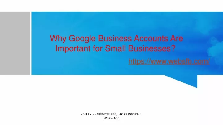 PPT - Why Google Business Accounts Are Important for Small Businesses ...