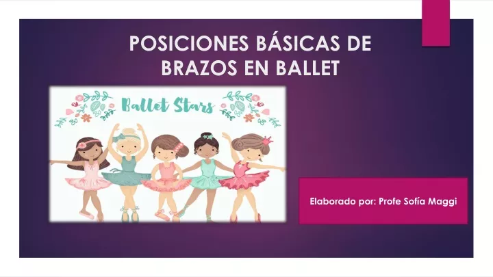 PPT - POSICIONES BÁSICAS DE LOS BRAZOS EN BALLET PowerPoint Presentation - ID:11613703