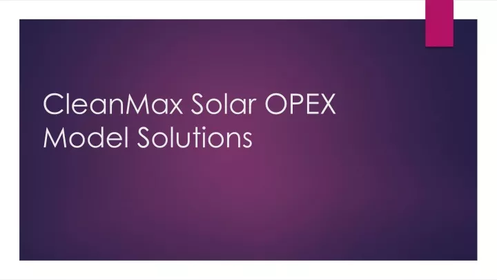PPT - CleanMax Solar OPEX Model Solutions PowerPoint Presentation, free ...