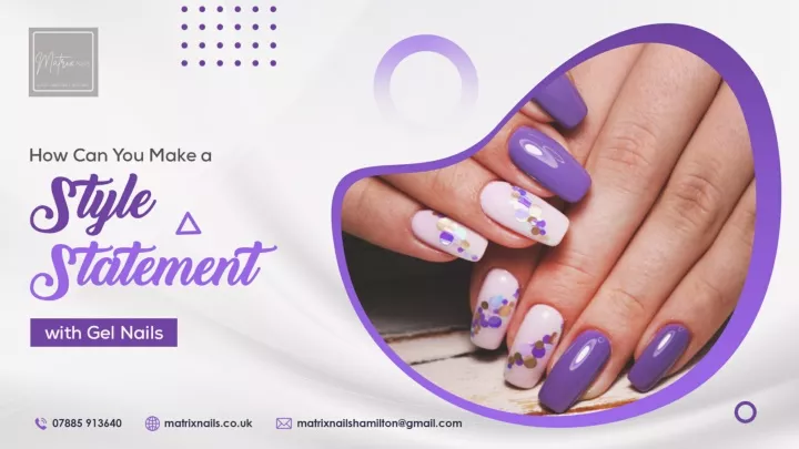 PPT - How Can You Make a Style Statement with Gel Nails PowerPoint ...