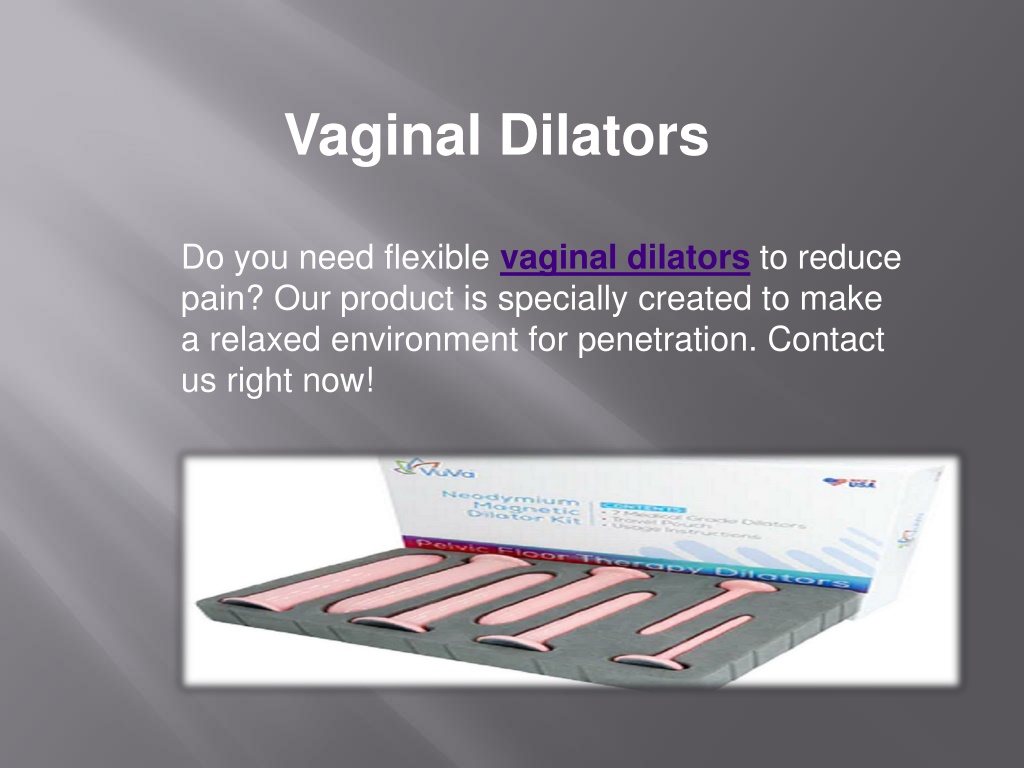 Ppt Vaginal Dilators Powerpoint Presentation Free Download Id 11616824