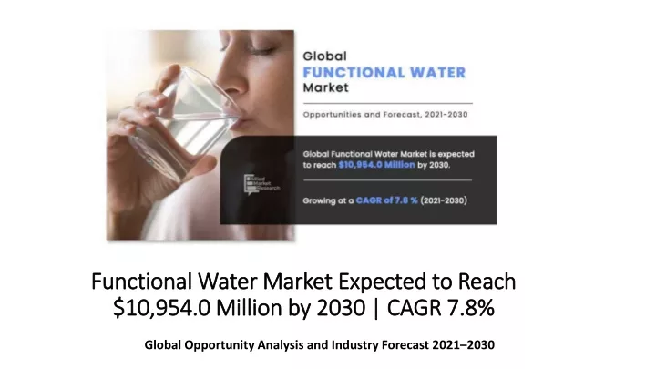 PPT - Functional Water Market Size, Share | Industry Forecast ...