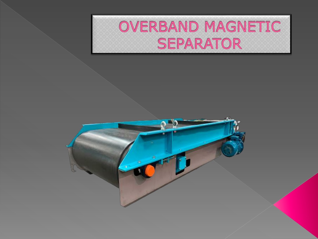 PPT - Overband Magnetic Separator ,Chennai,Bangalore,Hyderabad ...