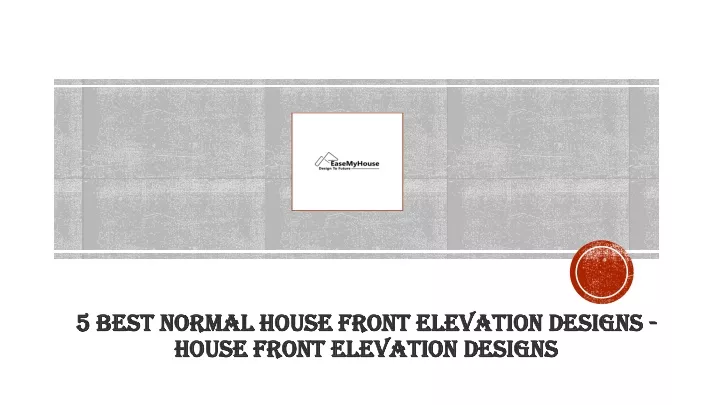 PPT - 5 Best Normal House Front Elevation Designs - House Front ...