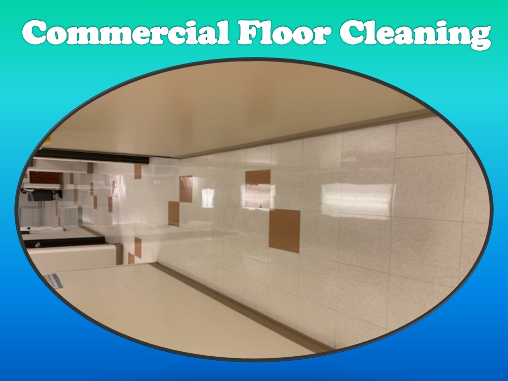 PPT - Commercial Floor Cleaning PowerPoint Presentation, free download ...