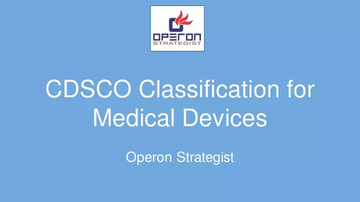 PPT - CDSCO Classification for medical devices PowerPoint Presentation ...