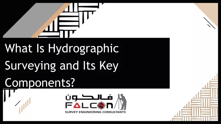 PPT - What Is Hydrographic Surveying and Its Key Components PowerPoint ...